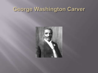 George washington carver | PPT