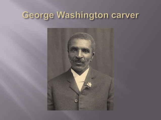 George washington carver | PPT