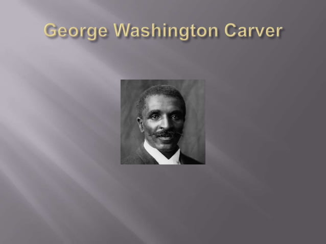 George washington carver | PPT