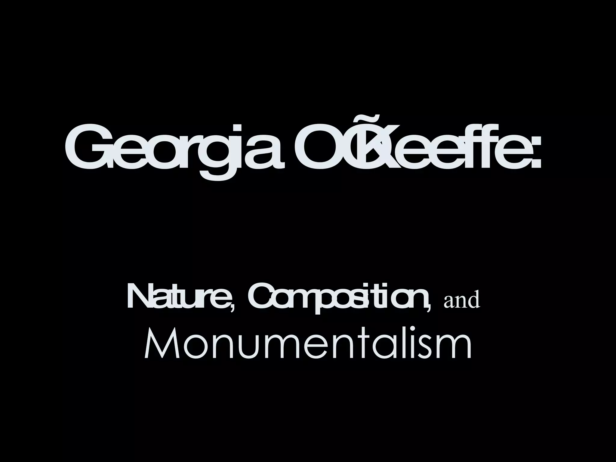 Georgia O’Keeffe | PPT