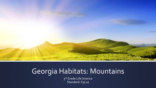 Georgia Habitats: Mountains | PPTX