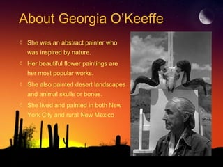 Georgia o'keefe ppt | PPT