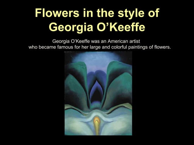 Georgia o keeffe flowers | PPT