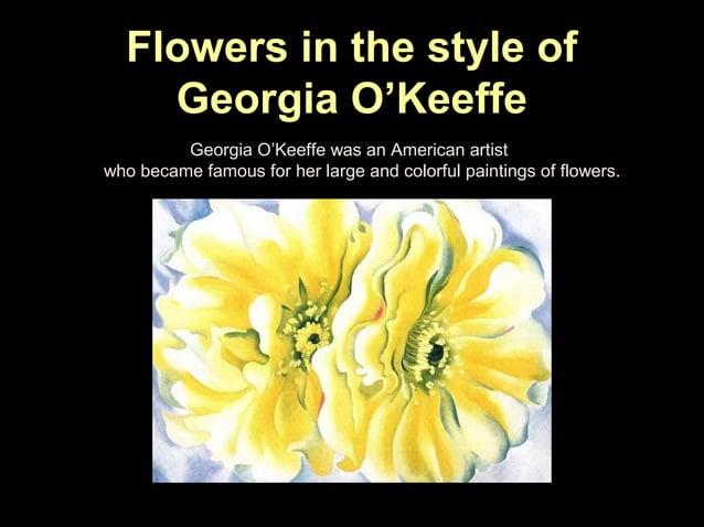 Georgia o keeffe flowers | PPT