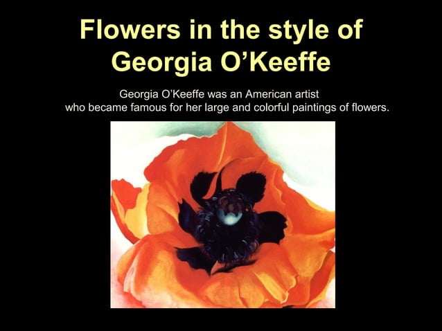 Georgia o keeffe flowers | PPT