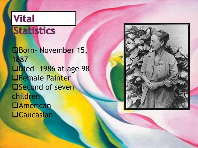 Georgia okeeffe presentation | PPTX | Painting | Arts and Crafts