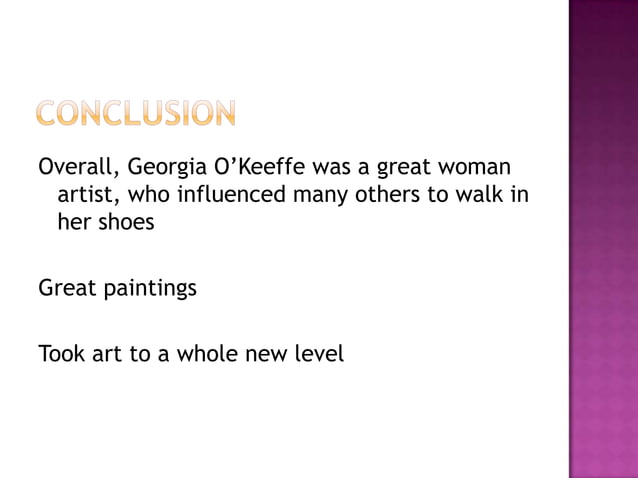 Georgia okeeffe presentation | PPTX | Painting | Arts and Crafts