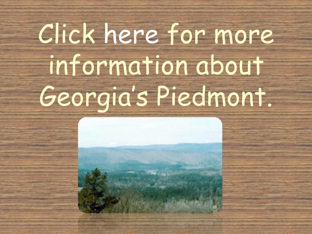 Georgia s Piedmont Region Georgia s Piedmont Region