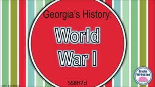 georgia world war 1 cloze notes ....pptx