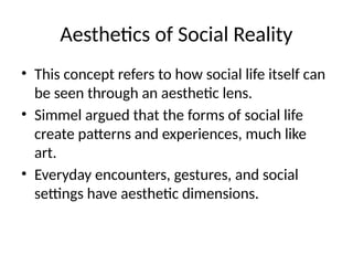 Georg_Simmel_Aesthetics_of_Social_Reality.pptx