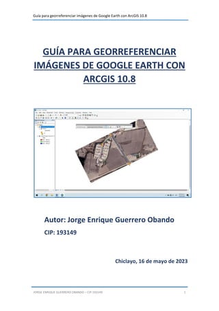 Georreferenciación de Google Earth con ArcGIS 10.8.pdf