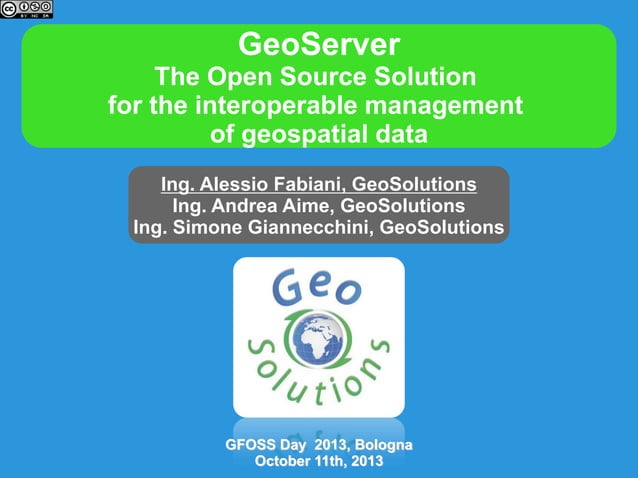 GeoServer The Open Source Solution for the interoperable management of ...