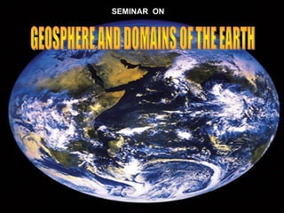 Geosphere and domains of the earth | PPT