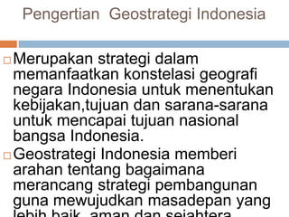 Geostrategi indonesia | PPTX
