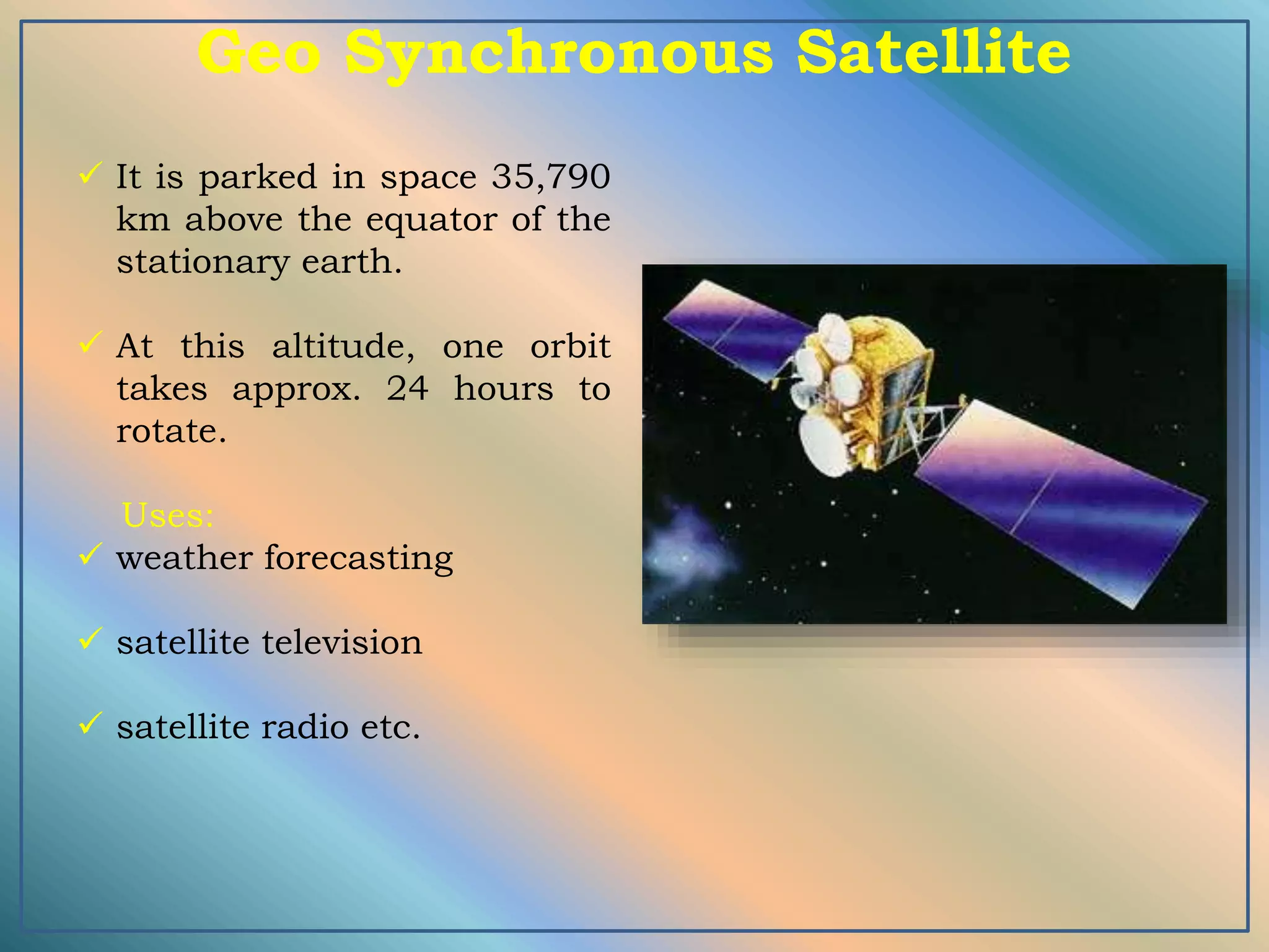 Geo synchronous and Sun synchronous Satellites | PPTX
