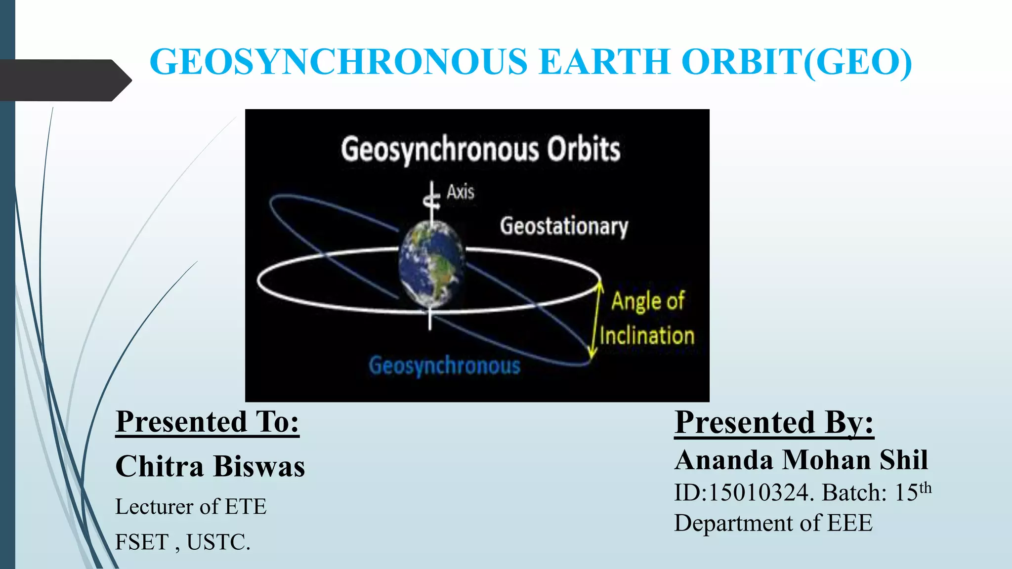 Geosynchronous earth orbit(geo) | PPT