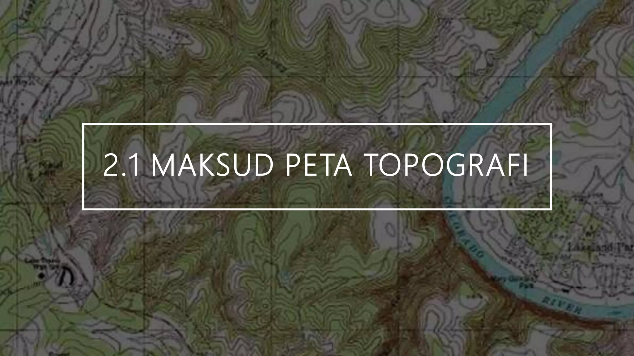 GEO T2 KSSM Bab 2 Peta Topografi.pptx