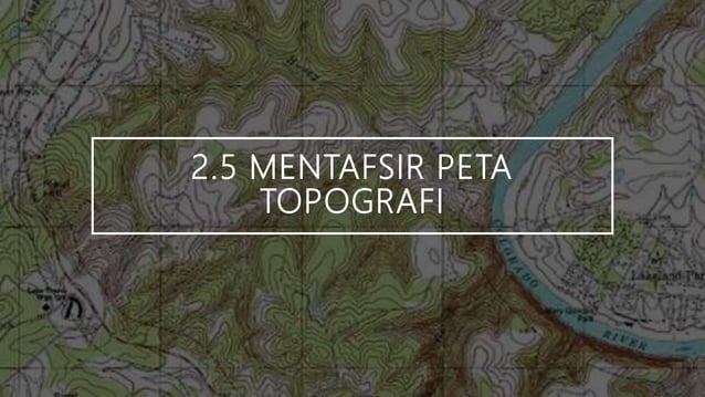GEO T2 KSSM Bab 2 Peta Topografi.pptx
