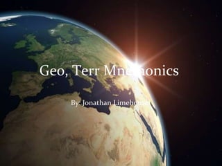 Geo, terr mnemonics | PPT | Geography | Science