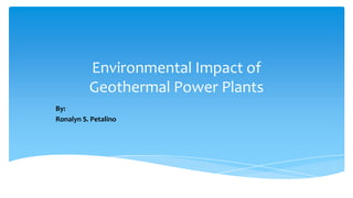 environmental impact of geothermal plants | PPTX