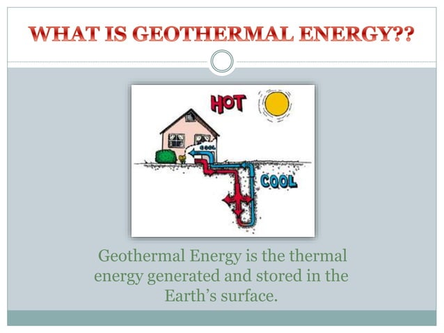 Geothermal energy | PPTX