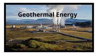 GEOTHERMAL ENERGY science lesson grade 9.pptx