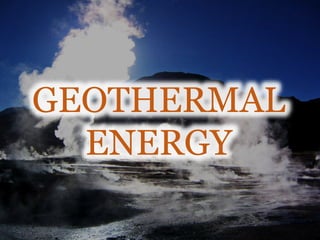 Geothermal Energy and India's scenario | PPTX