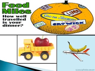 Gep food miles | PPTX
