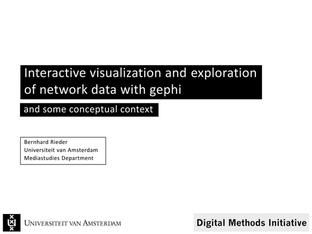 Interactive visualization and exploration of network data with Gephi | PPT