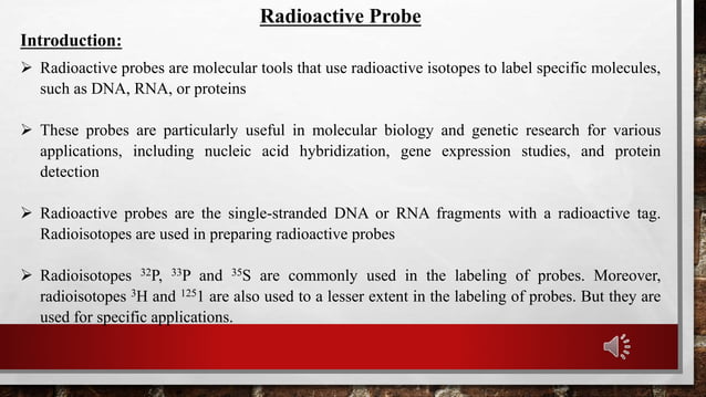 Radioactive and Non- radioactive probes | PPTX | Genetics | Science