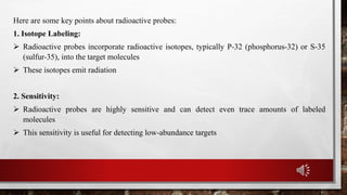Radioactive and Non- radioactive probes | PPTX
