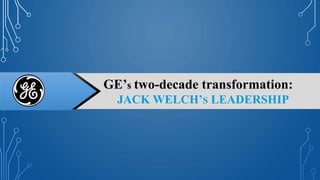 Case Study on GE & Jack Welch success Story | PPTX | Mergers and Acquisitions | Business Banking ...