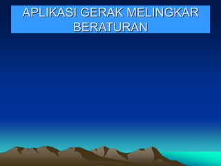 gerak-melingkar-beraturan.ppt