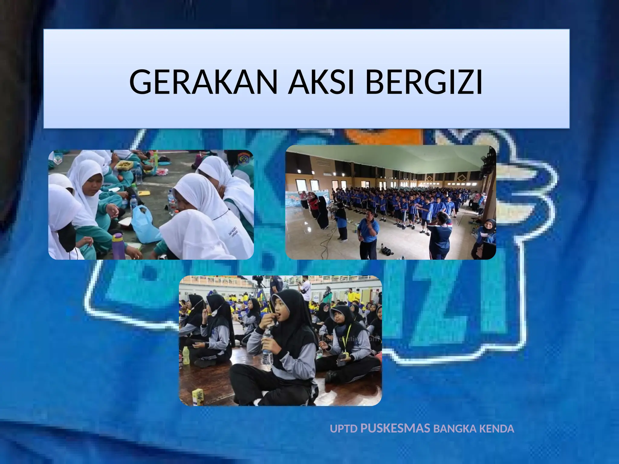 GERAKAN AKSI BERGIZI.pptx gerakan aksi bergizi | PPTX