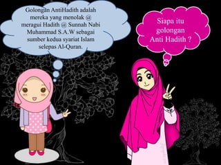 Gerakan anti hadith & kesannya kepada masyarakat islam | PPTX