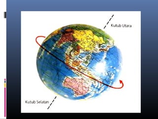 Gerakan bumi dan kejadian | PPT