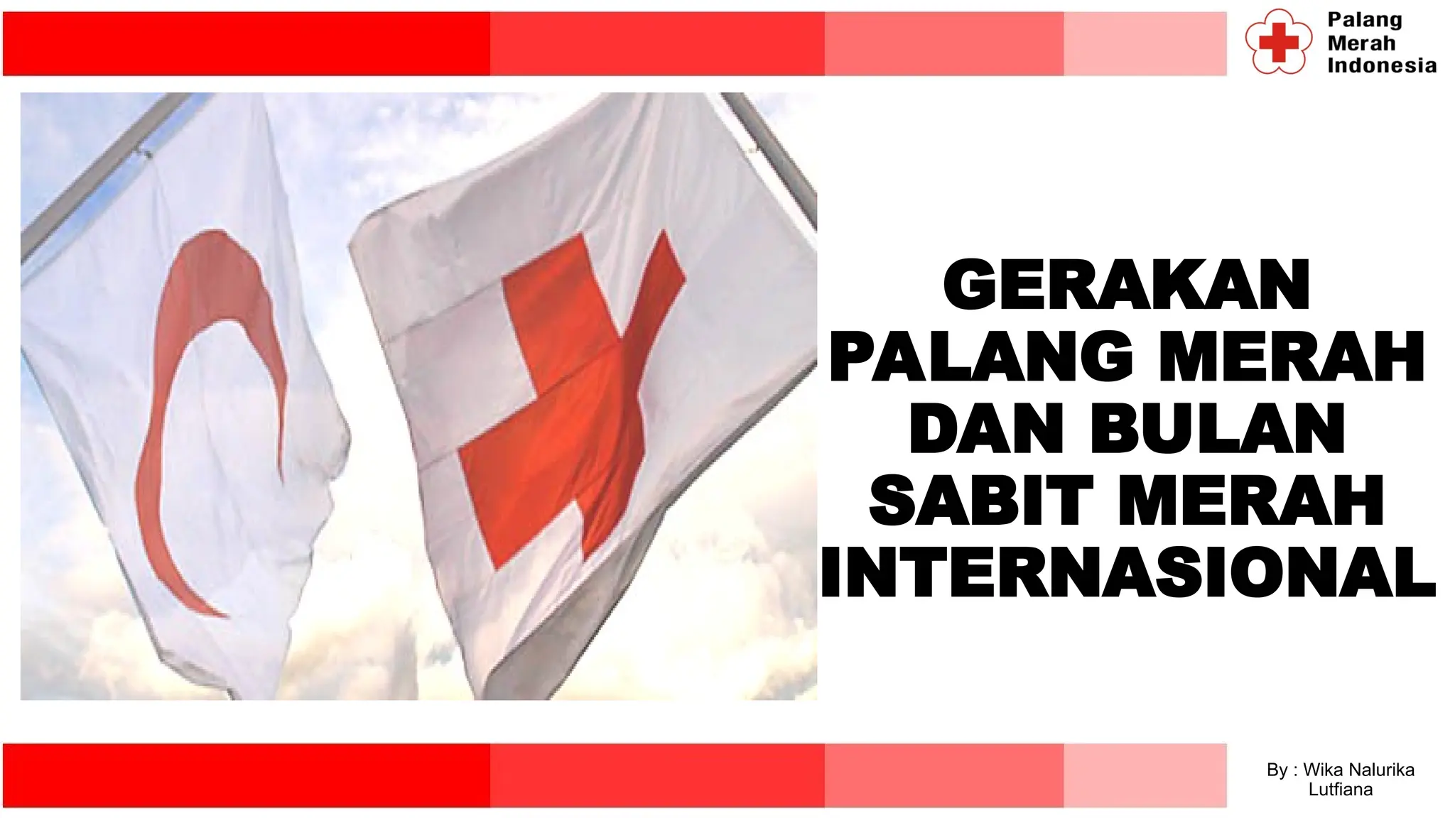 GERAKAN PALANG MERAH DAN BULAN SABIT MERAH INTERNASIONAL.ppt