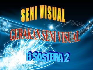 Gerakan seni visual | PPT