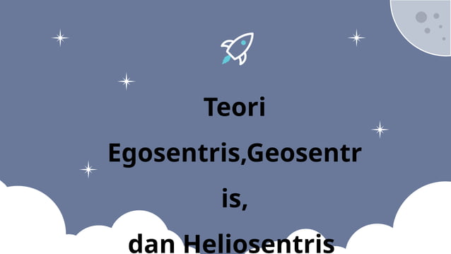 GERAK BUMI,BULAN DAN MATAHARI ( Serta Teori Egosentris,Geosentris, dan ...