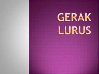 GERAK_LURUS.pptx