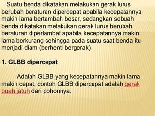 Gerak lurus dengan kecepatan konstan dan percepatan konstan | PPTX