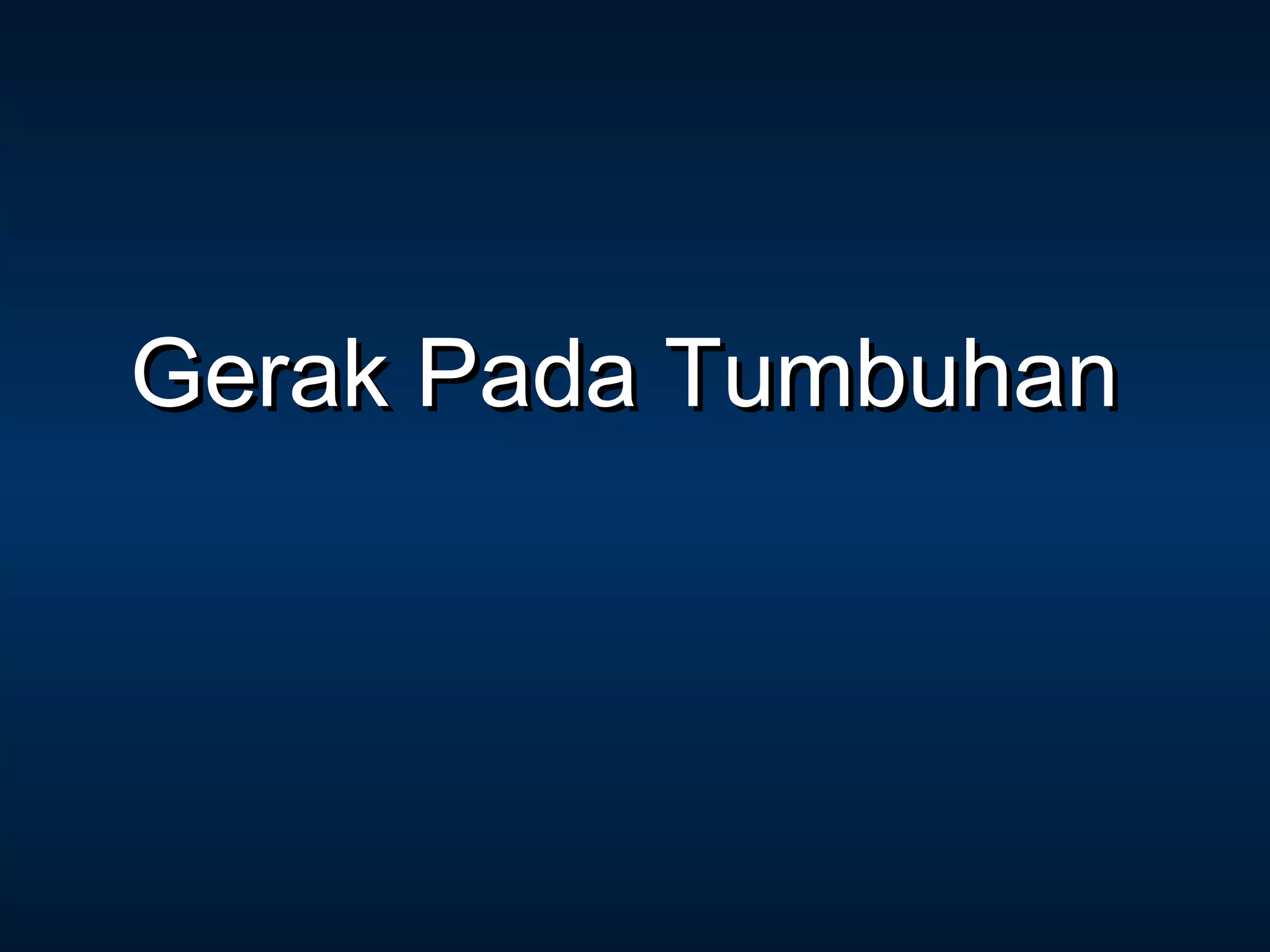 Gerak pada Tumbuhan | PPT