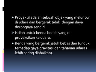 Gerak proyektil | PPTX