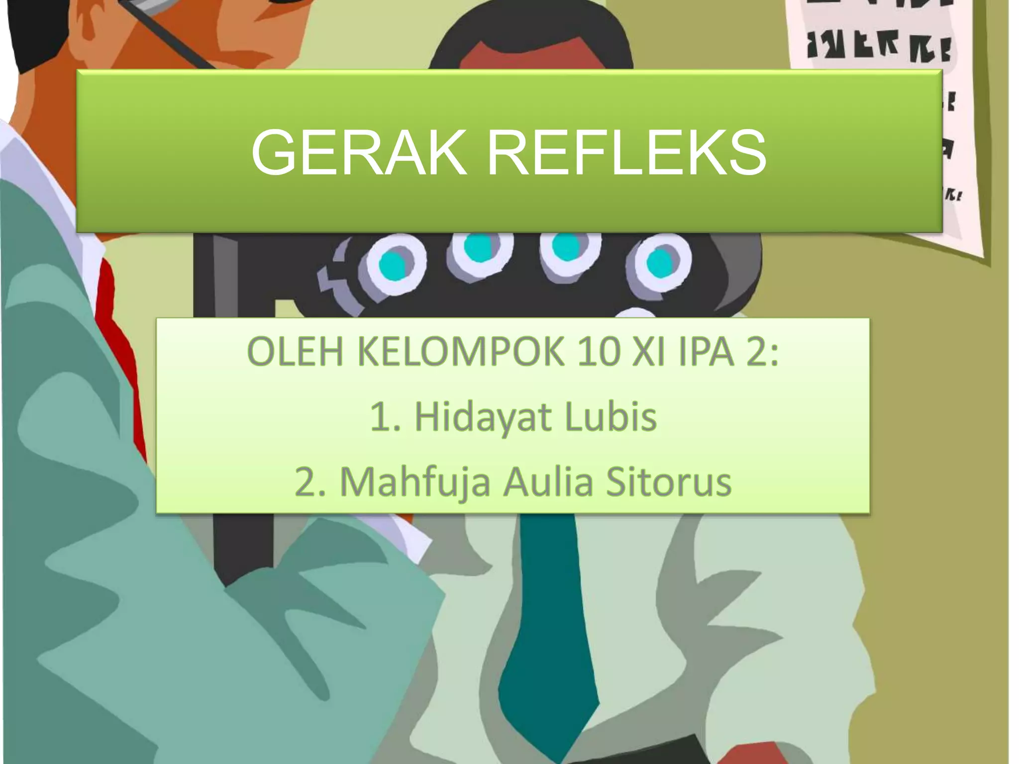 Gerak refleks kelompok 10 | PPTX