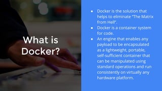 Gerald Villorente on Intro to Docker | PPT