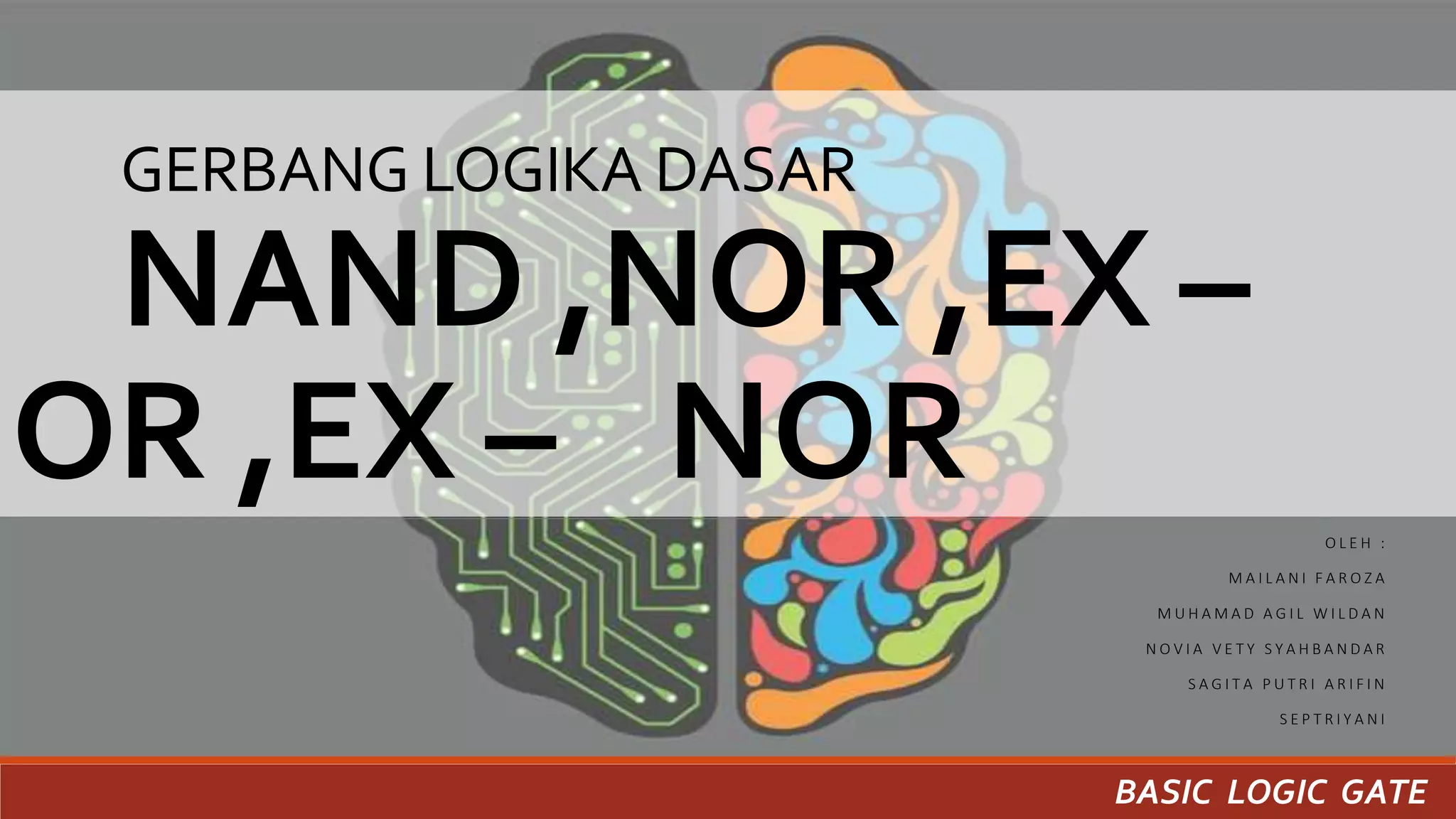 Gerbang logika dasar nand ,nor ,ex or ,ex - nor 1 | PPTX