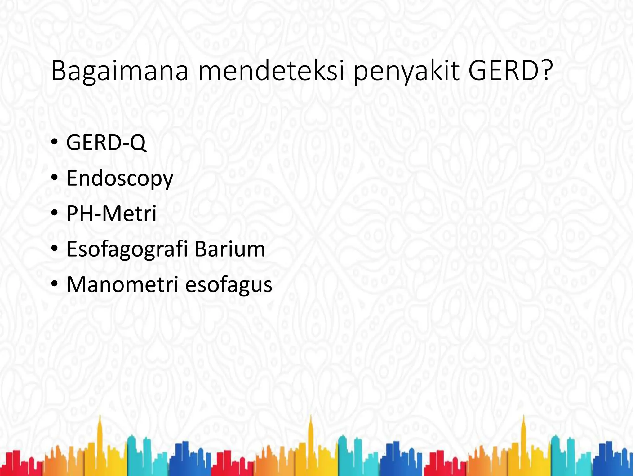GERD gatroesofageal reflux disease (GERD) | PPT