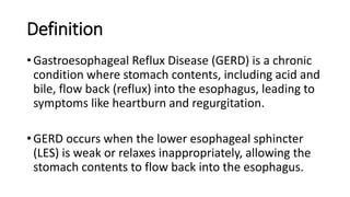 GERD. GASTRO ESOPHAGEAL REFLUX DISEASE. GIT | PDF