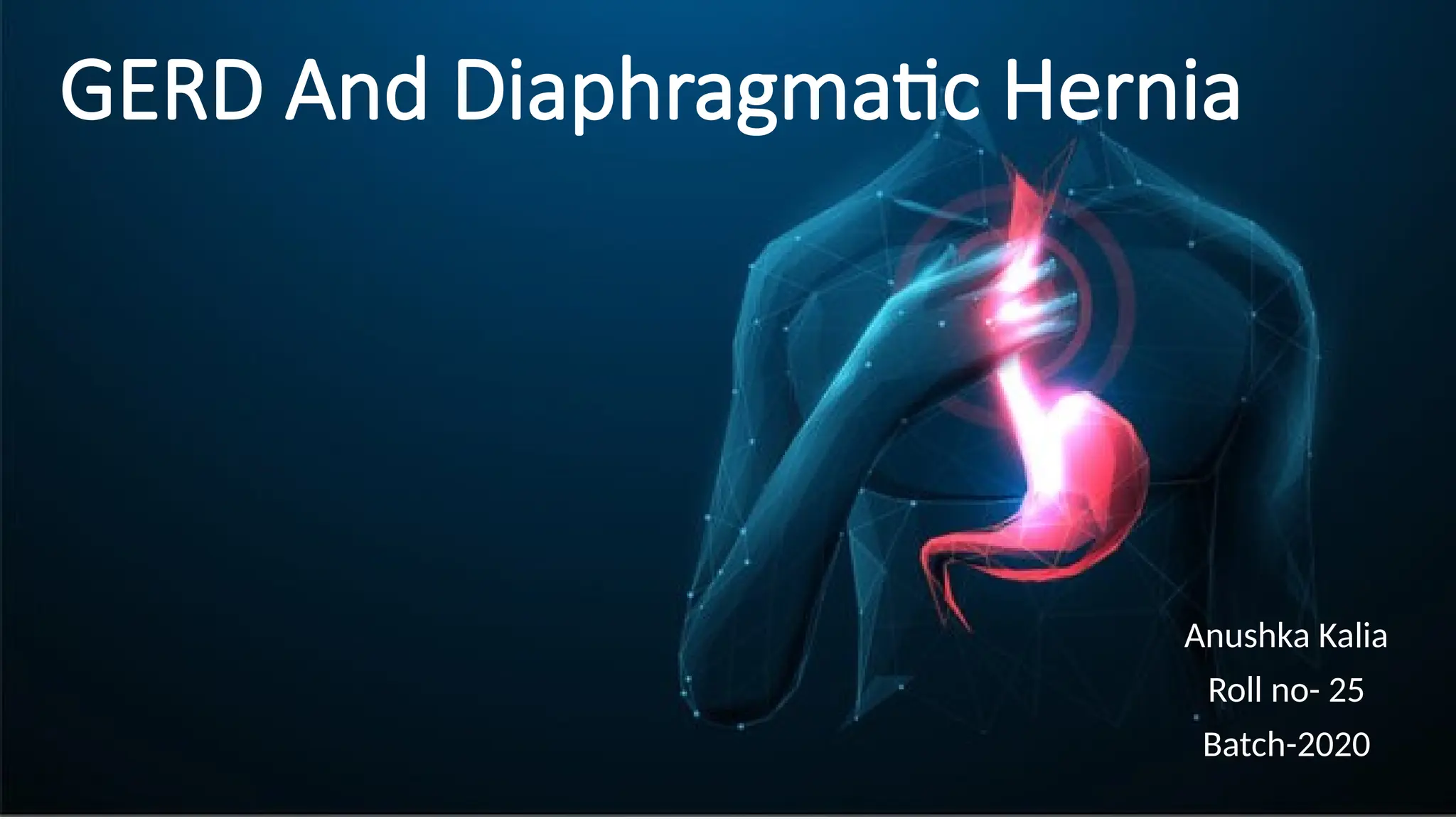 GERD And Diaphragmatic Hernia-1 (1).pptx