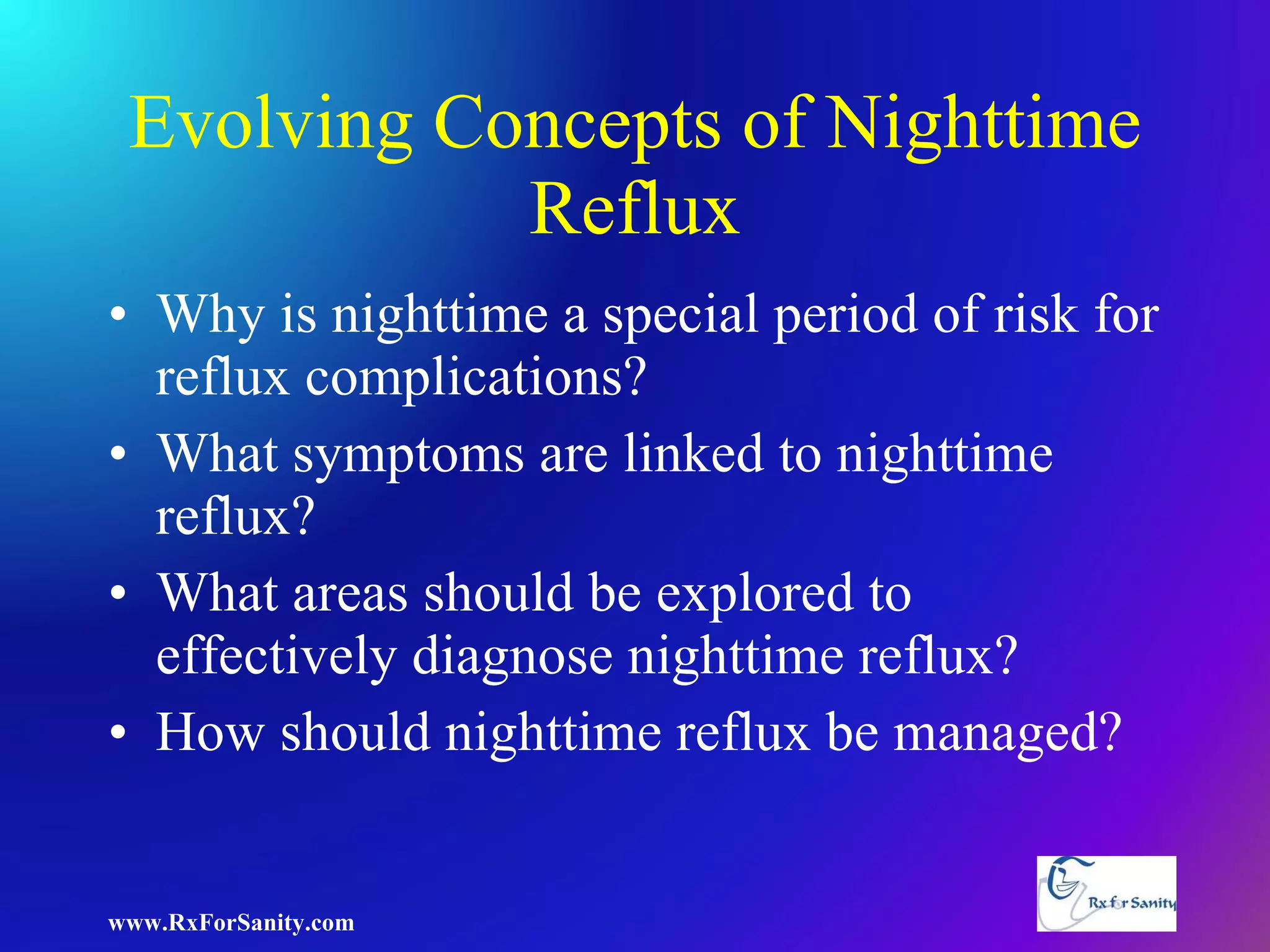 The GERD, The Bed, & The Ugly | PPT